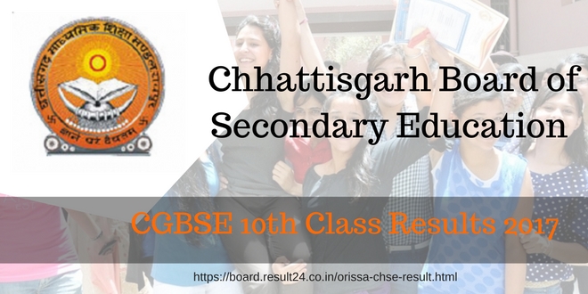 Chhattisgarh Board of Secondary Education (CGBSE) Class 10 Results 2017 ...