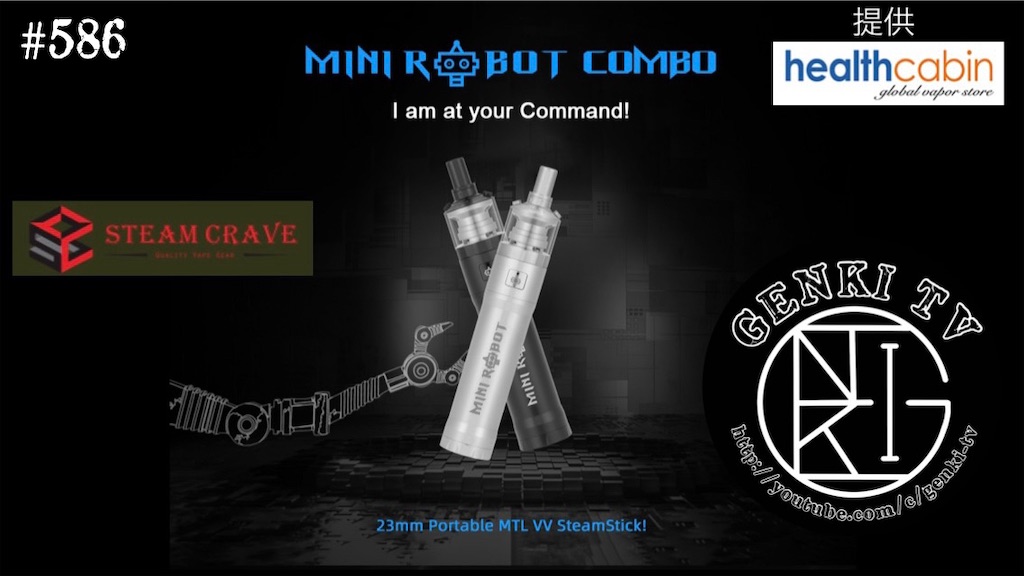 【VAPE MOD KIT】STEAM CRAVE『 MINI ROBOT COMBO 』 - 『 GENKI TV - V.P.C 』 blog