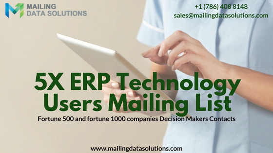Enhance Customer Satisfaction with the Verified 5X ERP Technology Users Mailing List - Mailing ...