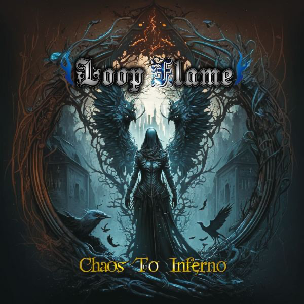 Loop Flame - Chaos To Inferno - おすすめメタルアルバム紹介.com