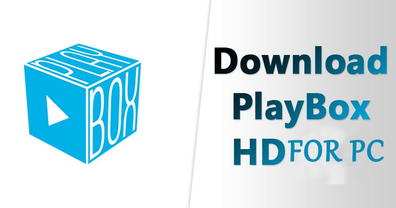 How to Install Playbox HD for PC - PlayboxHDForPC’s diary