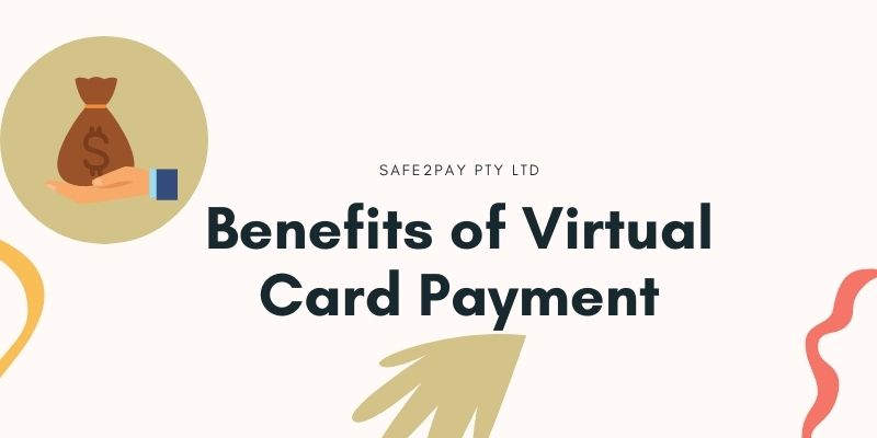 Benefits of Virtual Card Payments - Safe2Pay’s blog