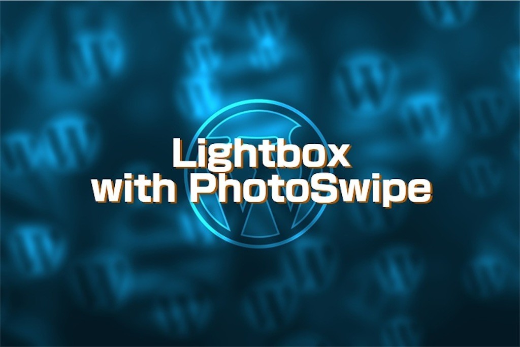 WP 直感的操作の画像ポップアップ 「Lightbox with PhotoSwipe」 - かぎや盛岡べんの別館日記