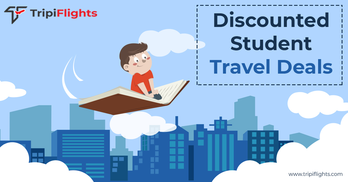 Pack your bags and go with Student travel deals - Tripiflights’s blog