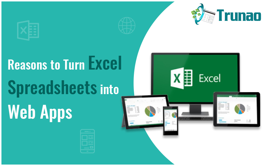 Reasons to Turn Excel Spreadsheets into Web Apps - Trunao’s blog