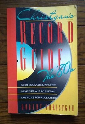 "Christgau's Record Guide The 80s" Robert Christgau (1990)を購入した - amamuの日記