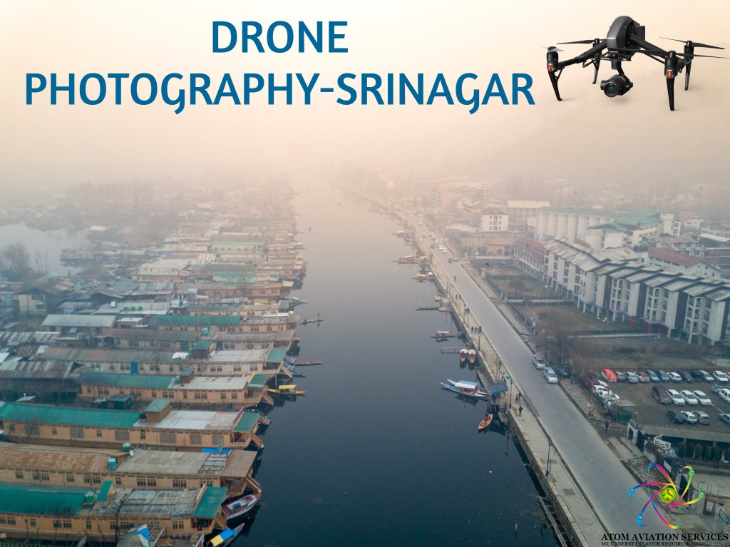 Aerial Photography In Srinagar - atomdrones’s blog