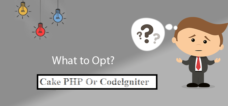 Top Differences between CodeIgniter and CakePHP - AvyaTech