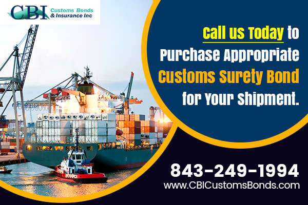 Why Do Importers Need To Purchase Customs Surety Bond? - 301 Customs Bond