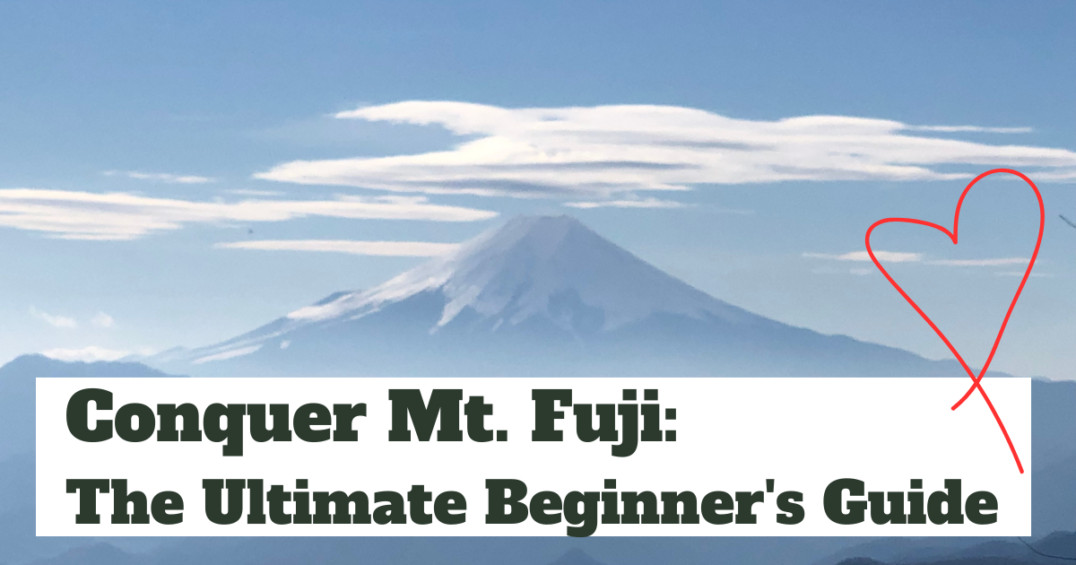 🥾Conquer Mt. Fuji🗻 The Ultimate Beginner's Guide to Japan's Highest ...