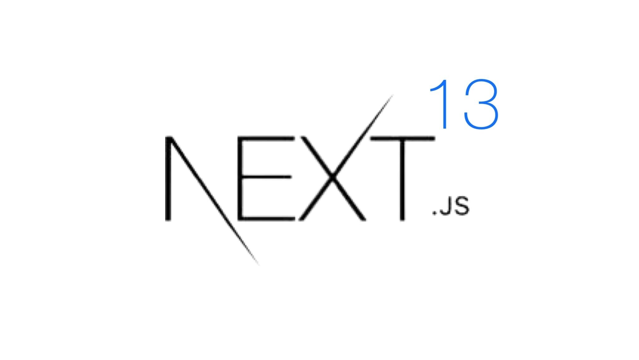 Next.js 13以降のアップグレード： 新機能と変更点を詳しく解説！ - deve.K's Programming Primer - プログラミング初心者のための入門ブログ