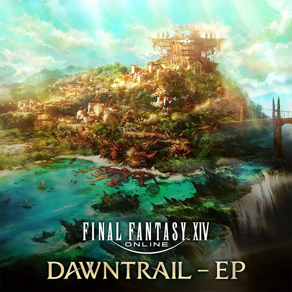 【#FF14】『FINAL FANTASY XIV: DAWNTRAIL - EP』 - ☆MMOだいあり☆