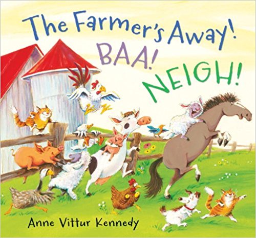The Farmer's Away! Baa! Neigh! by Anne Vittur Kennedy - 英語の絵本たち