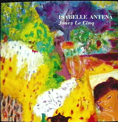 個別「ISABELLE ANTENA / JOUEZ LE CINQ ( CD )」の写真、画像 - estacio_pick's fotolife