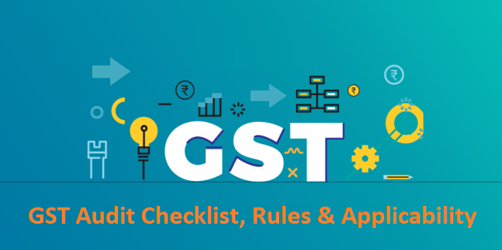 All about GST Audit Checklist, Rules & Applicability - filebazaar’s blog