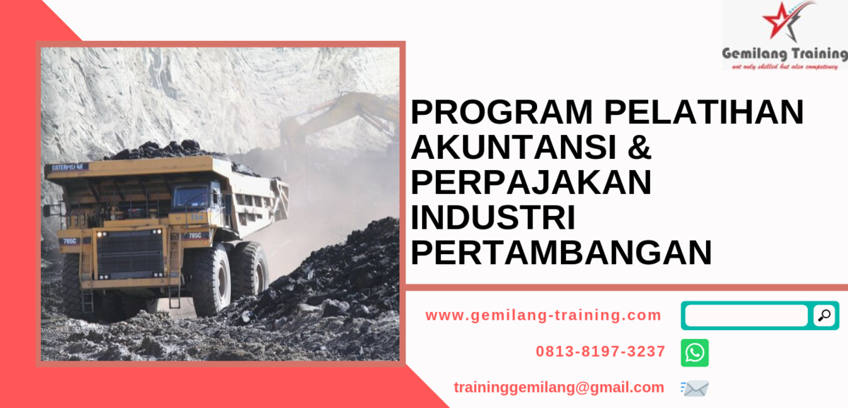 Memahami akuntansi & perpajakan untuk industri pertambangan melalui ...