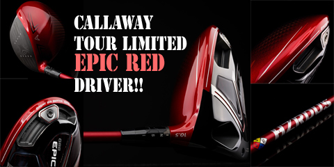 キャロウェイゴルフ 限定ドライバー発売です。Callaway Limited Edition GBB Epic Red Driver 、そして ...