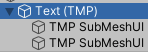 【Unity】TextMeshPro の TMP SubMeshUI ってなんだ？ - うにてぃブログ
