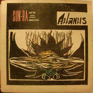 Sun Ra - Atlantis (Saturn,1969) (旧稿) - 人生は野菜スープ～usamimi hawkrose diary