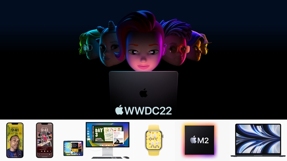 【速報】3分で分かるWWDC2022【MacBook Air, iOS16,iPad OS16,Watch OS16,MacOS Mammos】 - ホリブログ
