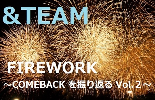 TEAM】FIREWORKカムバックと韓国活動を振り返る Vol.2 - 人生100年時代に何をする