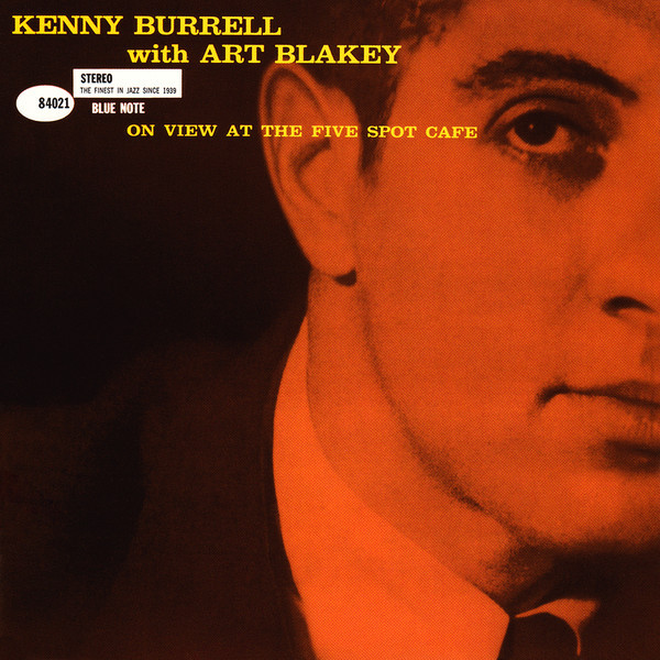 「Kenny Burrell - On View At The Five Spot Cafe (Blue Note) 1959」夏の熱気残る ...