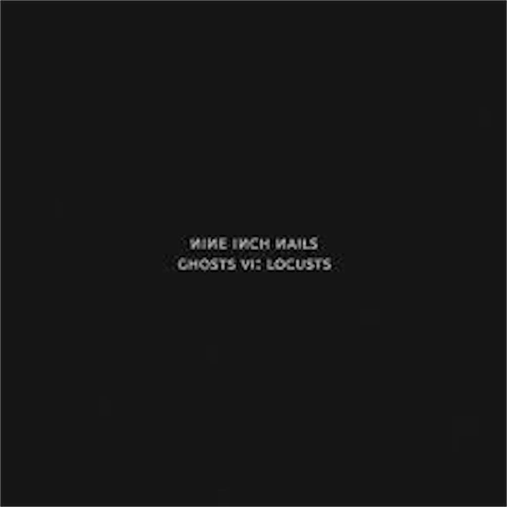 「Ghosts VI: Locusts」Nine Inch Nails - kazki//okadaの備忘録
