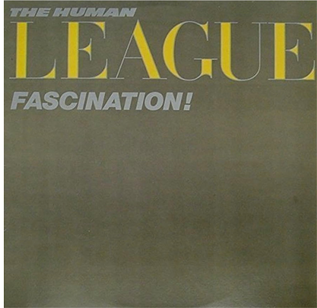 （Keep Feeling）Fascination / The Human League（ヒューマン・リーグ）｜80’s 傑作選 - チル＝イズム