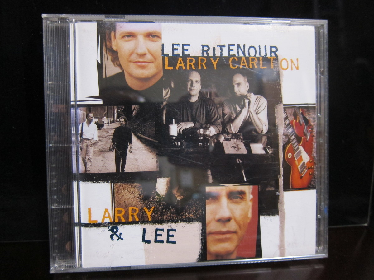 LEE RITENOUR & LARRY CARLTON「LARRY & LEE」 - ありのままに生きる