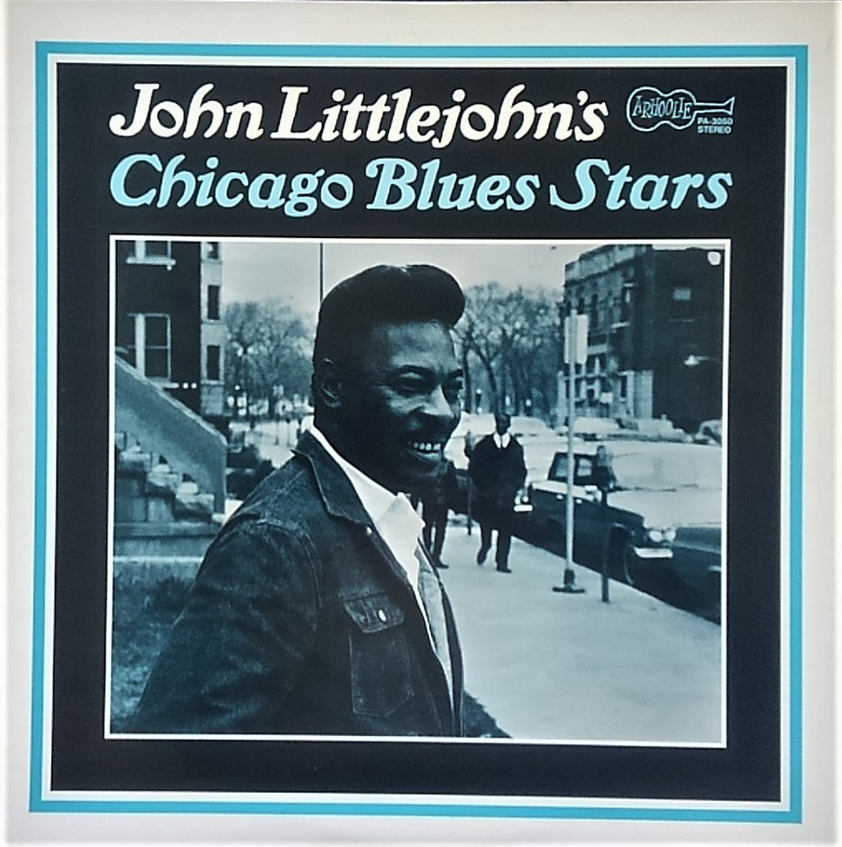 この人の、この1枚『ジョン・リトルジョン(John Littlejohn)／John Littlejohn's Chicago Blues ...
