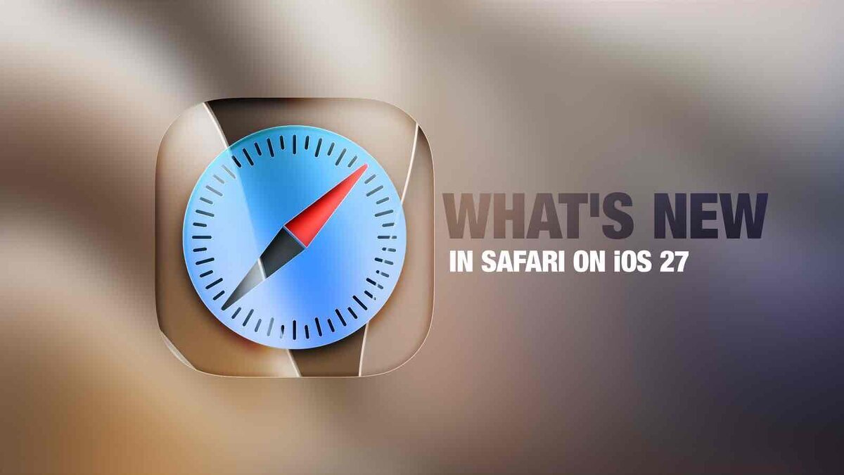 iOS 27のSafari新機能まとめ─AIがタブ整理やサイト監視まで代行 - となりずむ