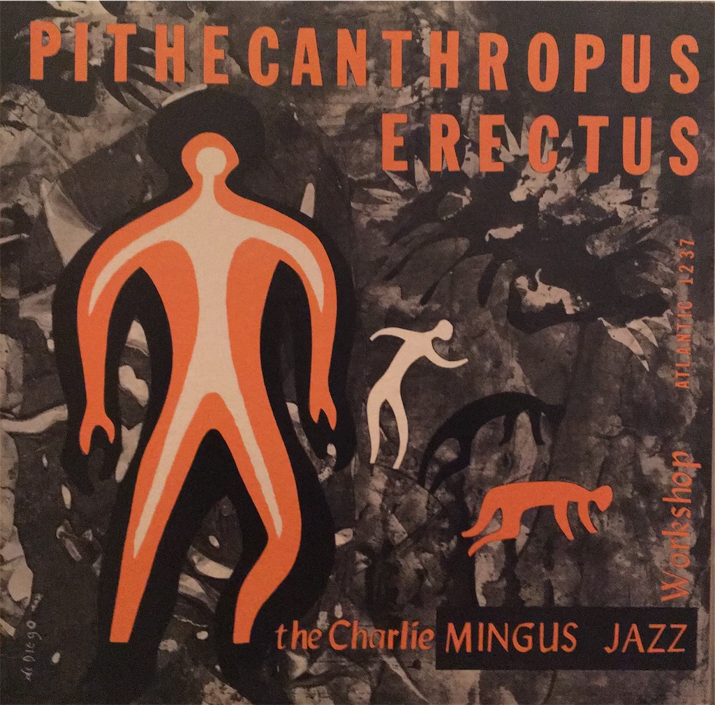 PITHECANTHROPUS ERECTUS／CHARLES MINGUS - ロンパーチッチのレコードリスト