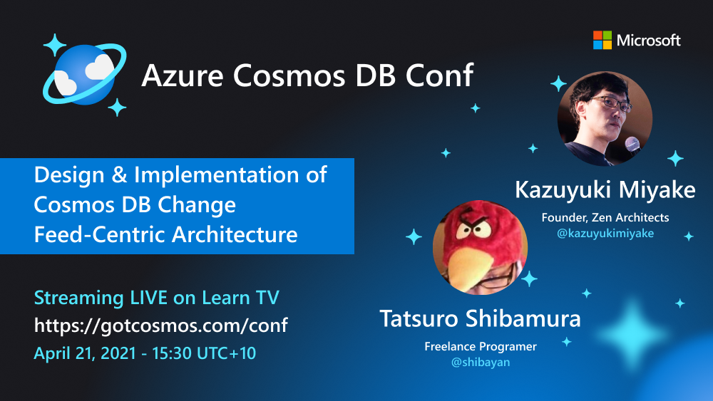 Azure Cosmos DB Conf で Change Feed を中心としたアーキテクチャの設計と実装について話しました - しばやん雑記