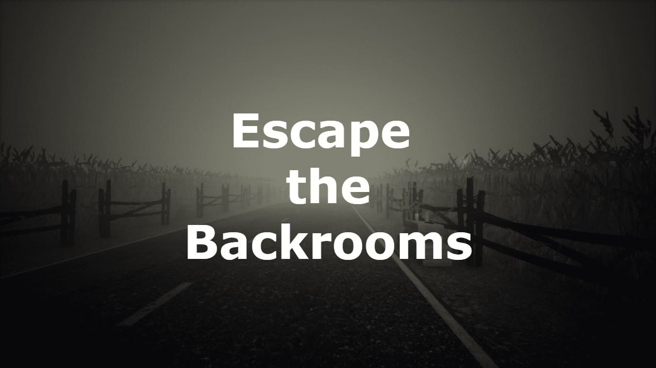 Escape the Backrooms Level10 MAP攻略 - smart_thomas Blog