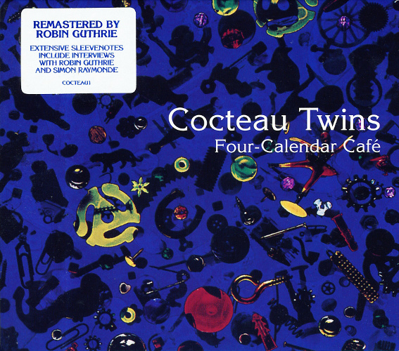 Four-Calendar Café - Cocteau Twins Fan Blog
