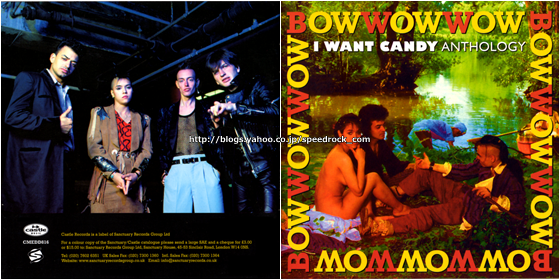 Bow Wow Wow / I Want Candy Anthology (CMEDD 816) - PUNK CD SHOP