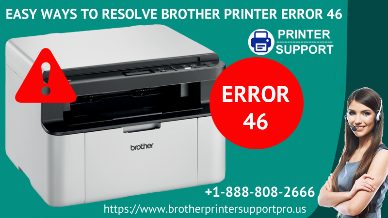 Easy ways to resolve Brother Printer Error 46 - techjones’s blog