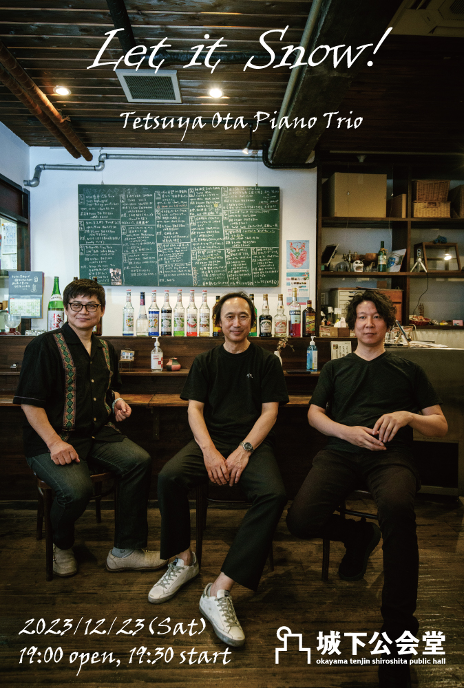 Tetsuya Ota Piano Trio Live "Let it Snow!" - tetsuyaota.net