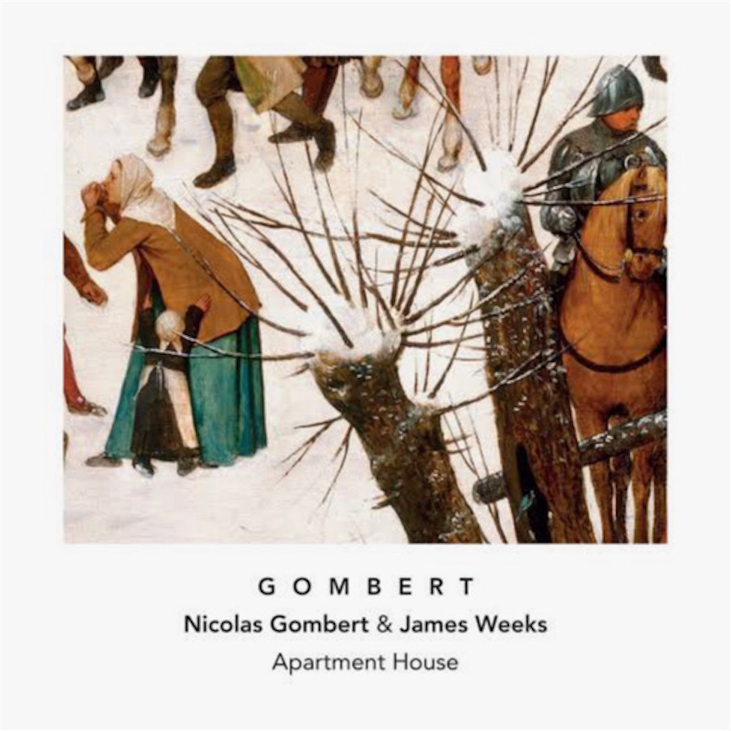 Nicolas Gombert & James Weeks, Apartment House - GOMBERT - きっかけの音楽たち