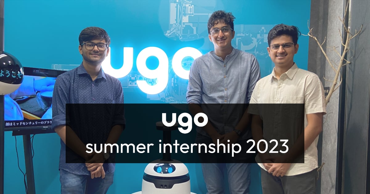 インド人学生インターンシップを実施しました - ugo Tech Blog
