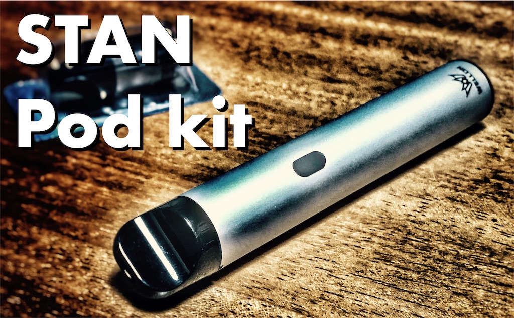 【WELLON】STAN Pod kit - 安いvapeでケムリ吐く
