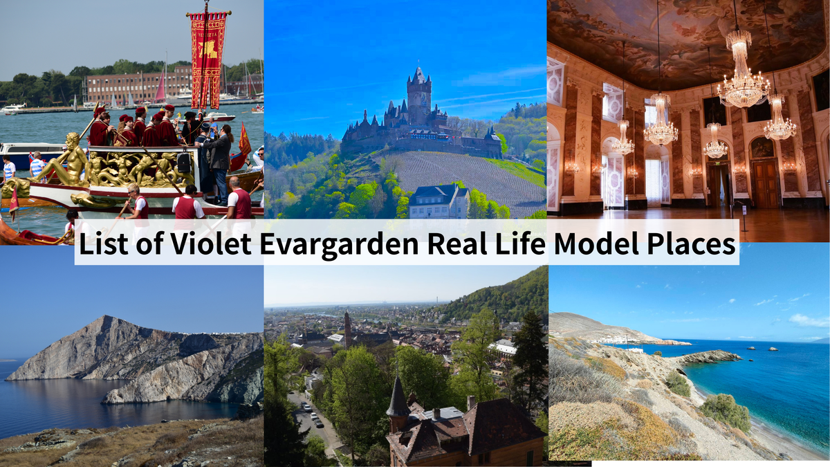 List of Violet Evergarden Real Life Model Places and my trip records ...